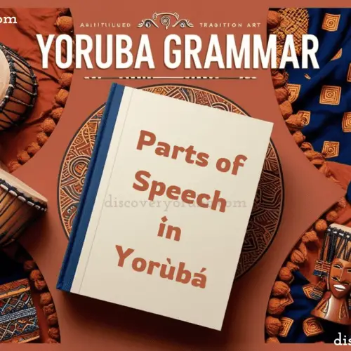 Yorùbá Grammar: Parts of Speech in Yorùbá, Yorùbá Sentence Structure ... Yorùbá Grammar: Parts of Speech in Yorùbá, Yorùbá Sentence Structure ...
